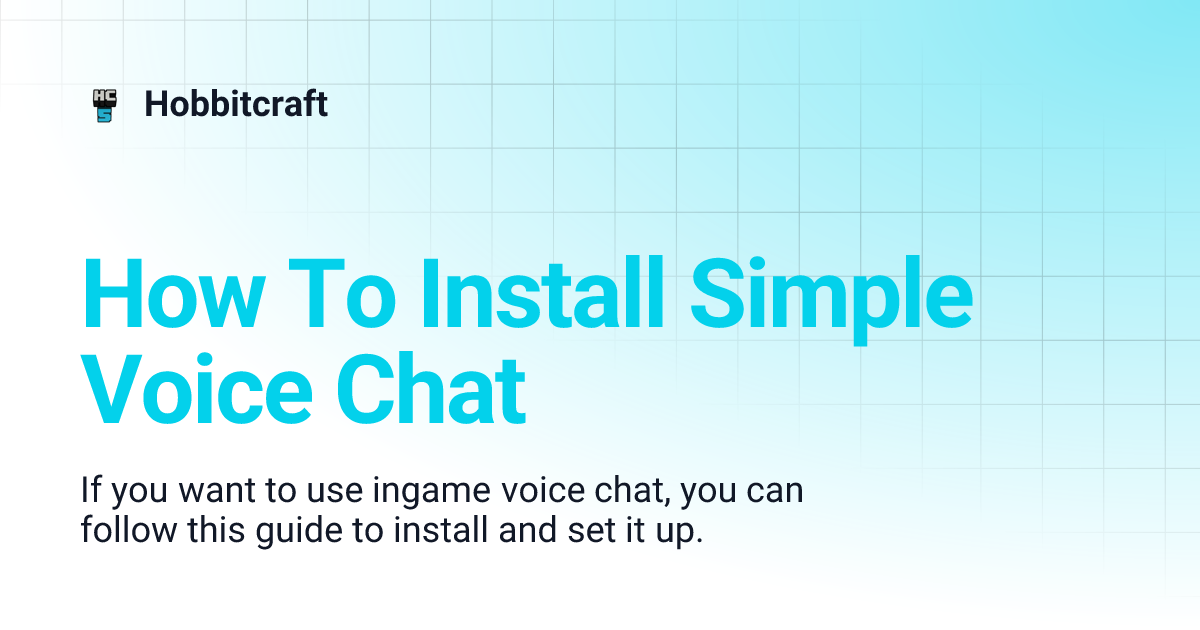 How To Install Simple Voice Chat | Hobbitcraft